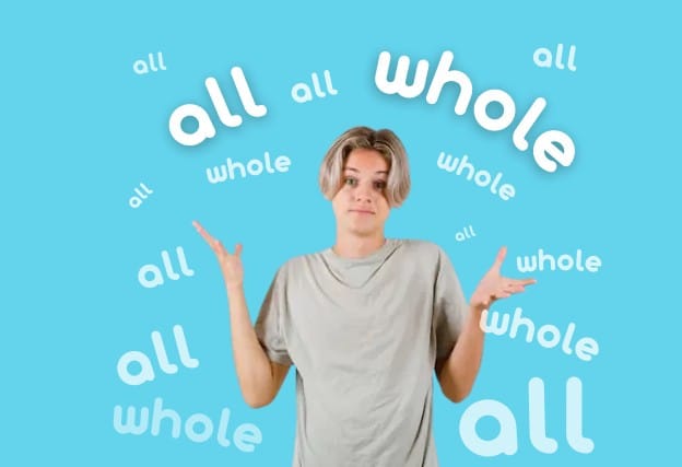 Чем отличается All и Whole — Объясняем за 15 Секунд!